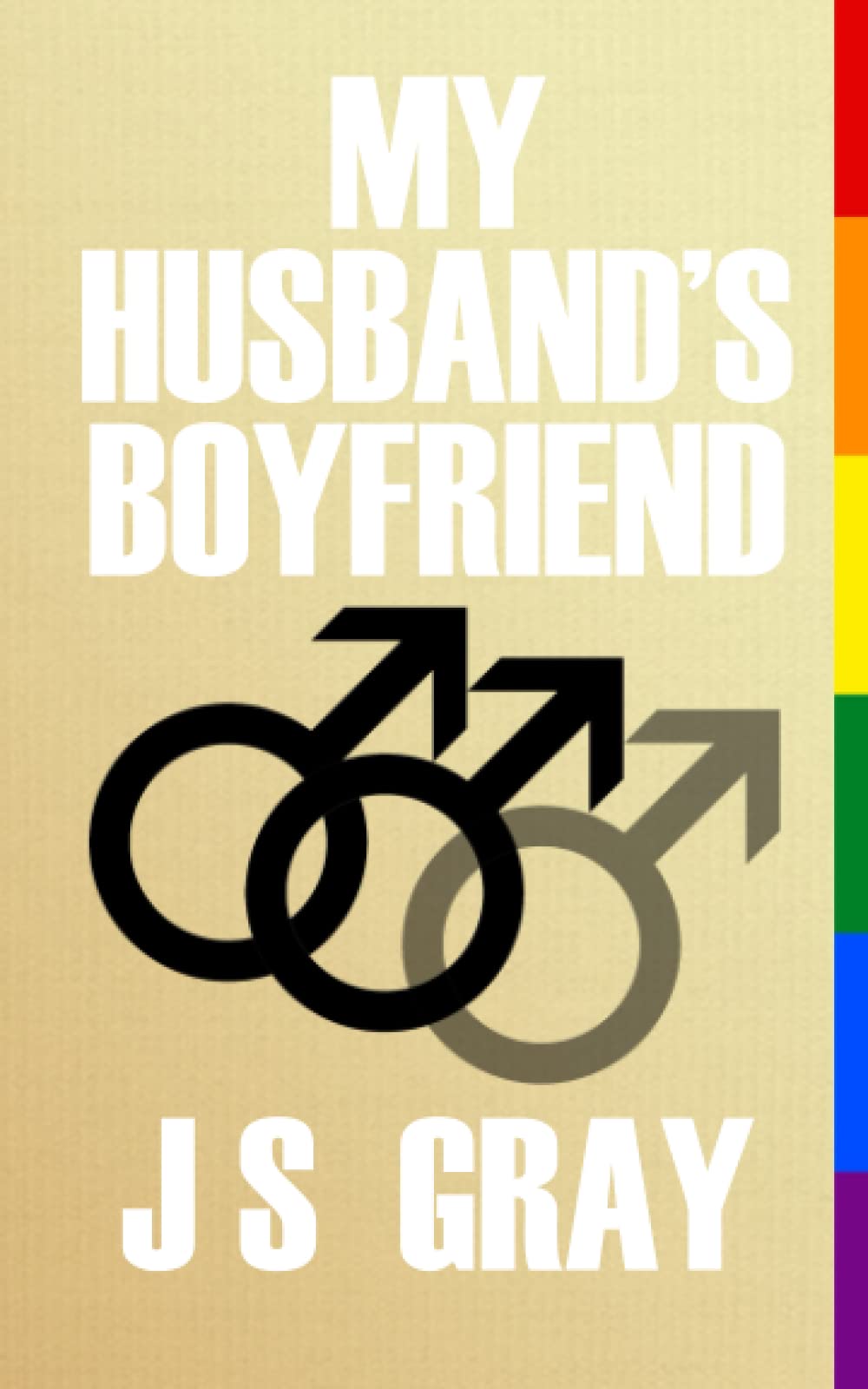 My Husband's Boyfriend by J S Gray | Goodreads