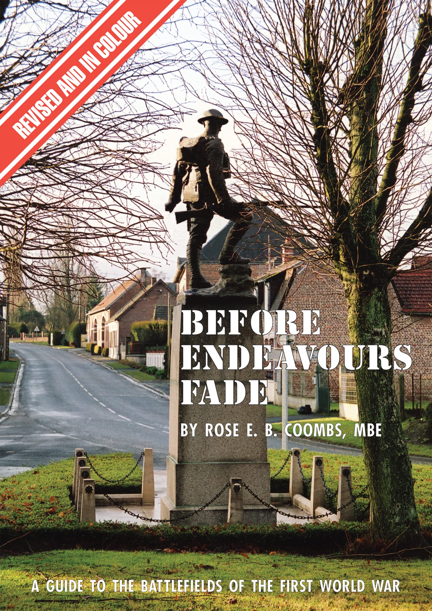 Before Endeavours Fade: A Guide to the Battlefields of the First World ...