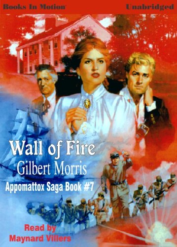 Wall Of Fire by Gilbert Morris by Gilbert Morris | Goodreads