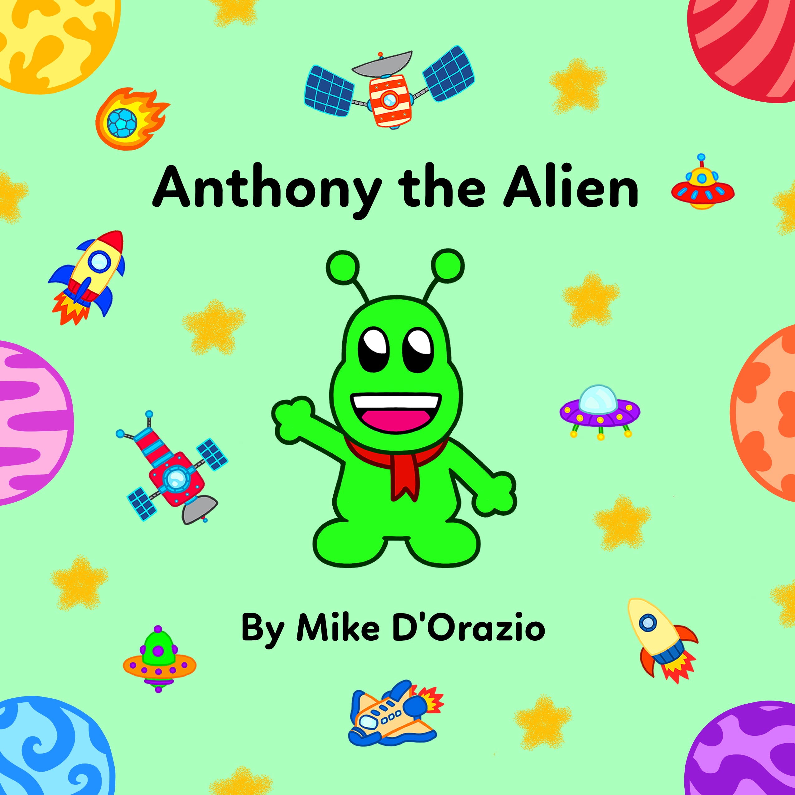 Anthony the Alien by Mike D'Orazio | Goodreads