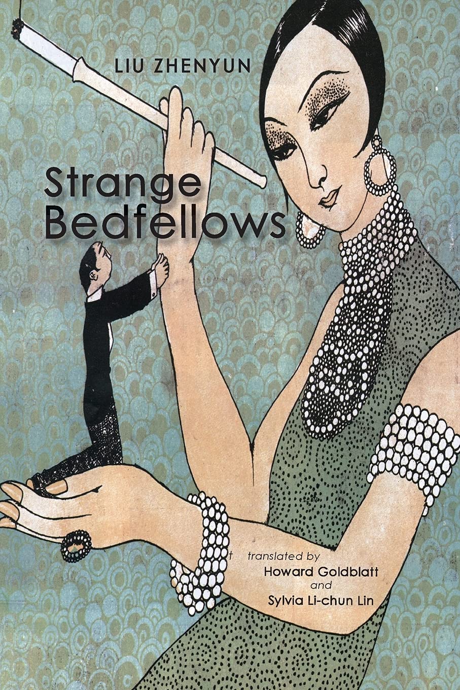 Strange Bedfellows by Liu Zhenyun | Goodreads