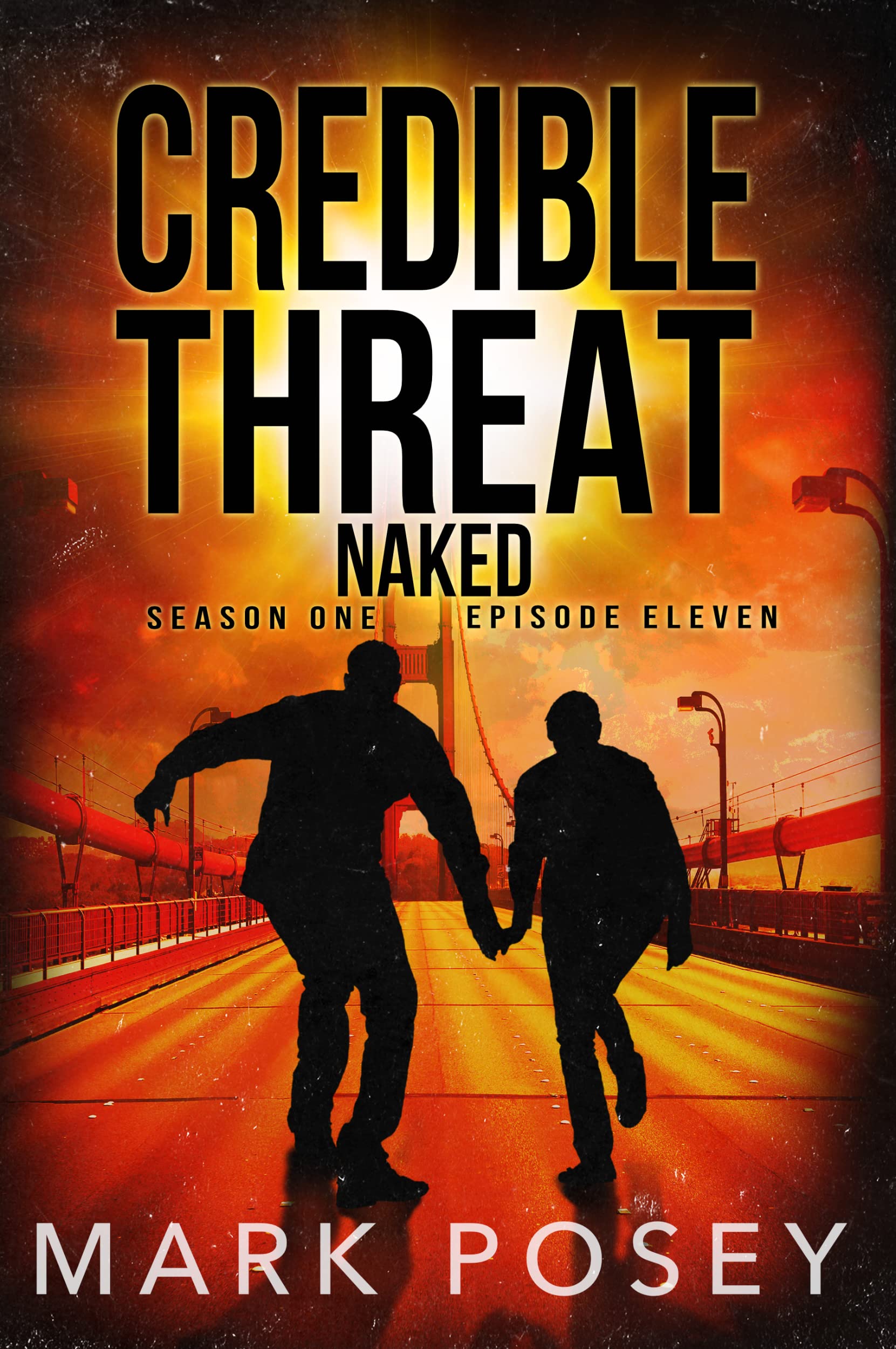 Naked: Season 1, Episode 11 (Credible Threat) by Mark Posey | Goodreads