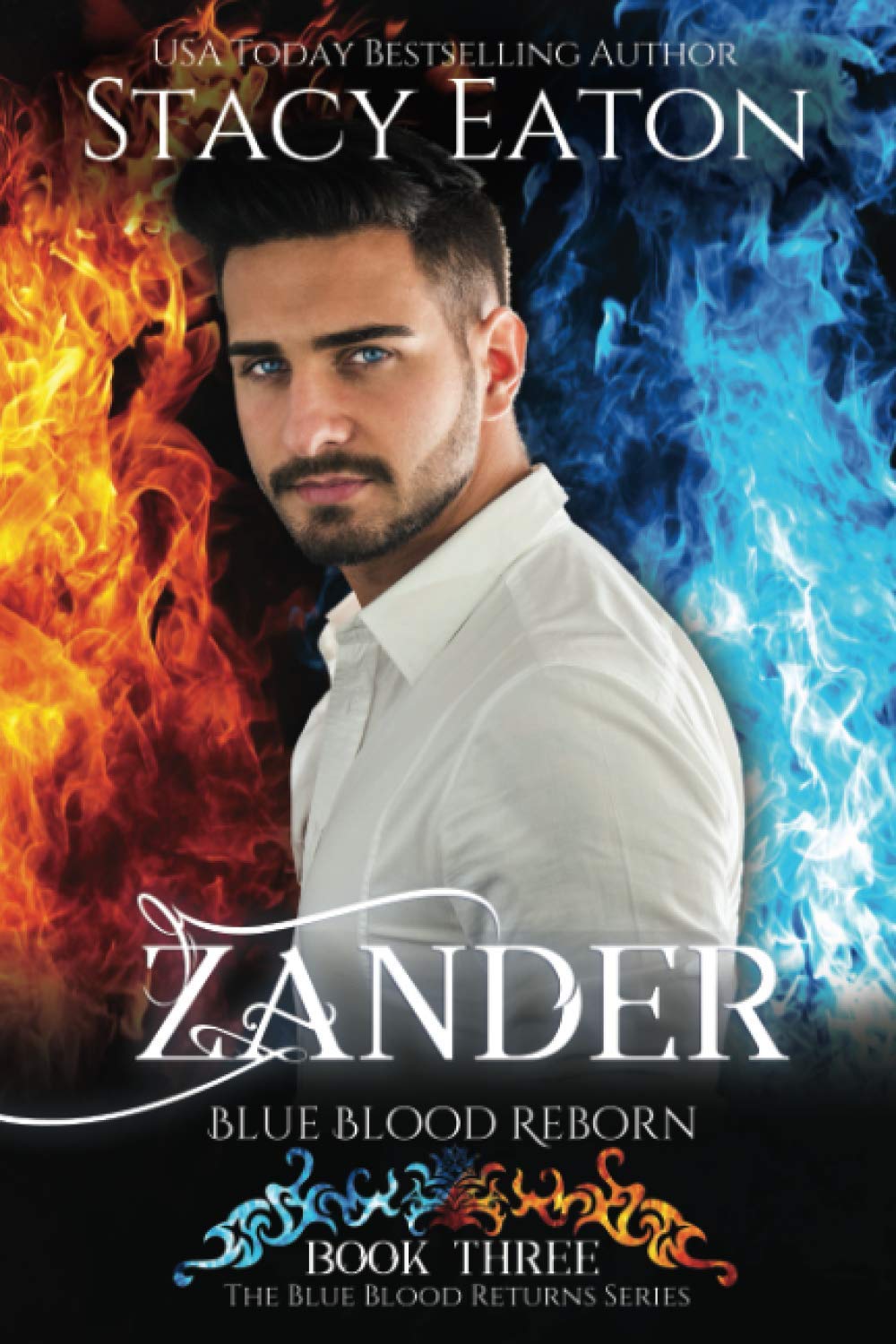 Zander: Blue Blood Reborn (The Blue Blood Returns) by Stacy Eaton ...