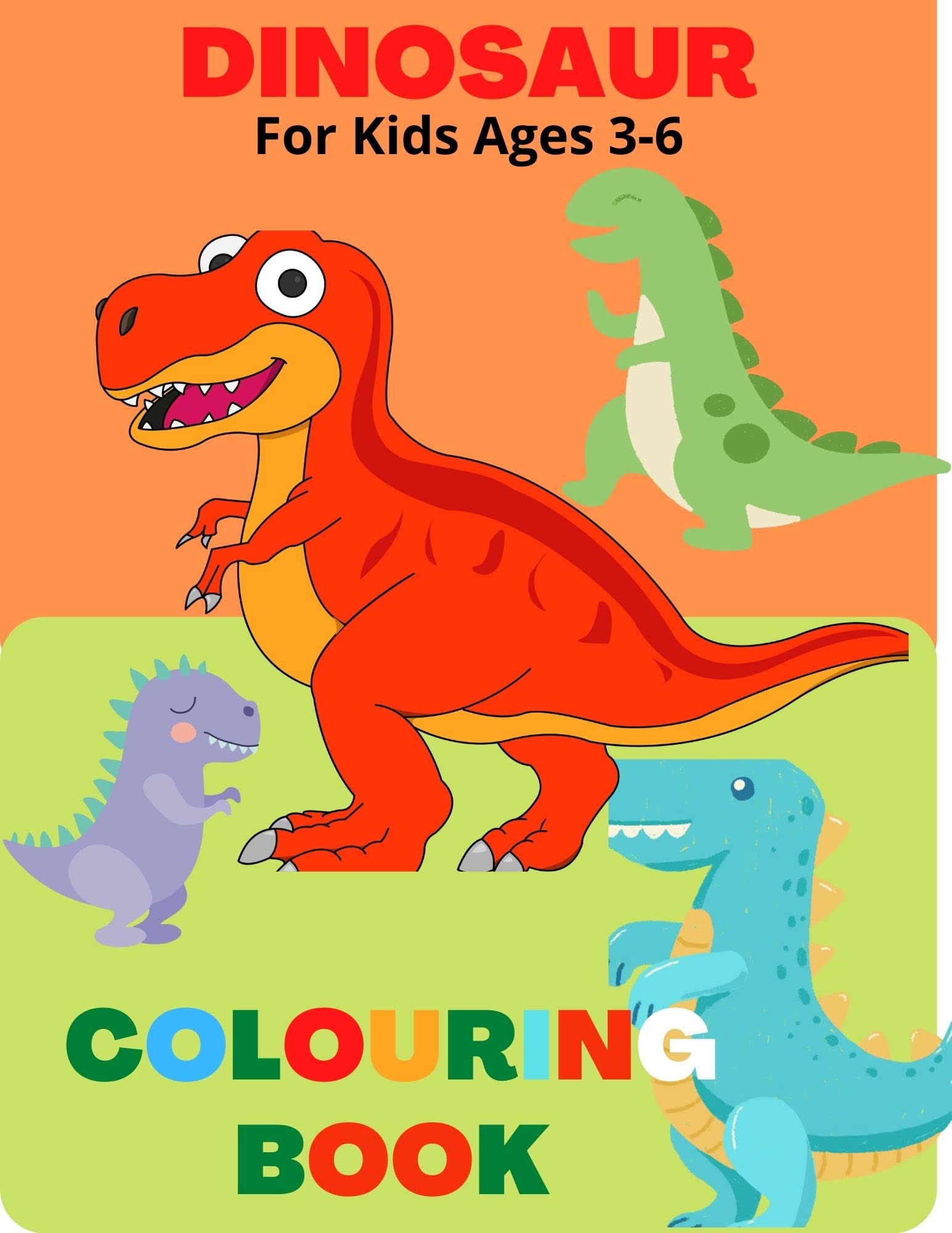 Dinosaur Colouring Book: For kids ages 3-6, Easy and Fun Colouring ...