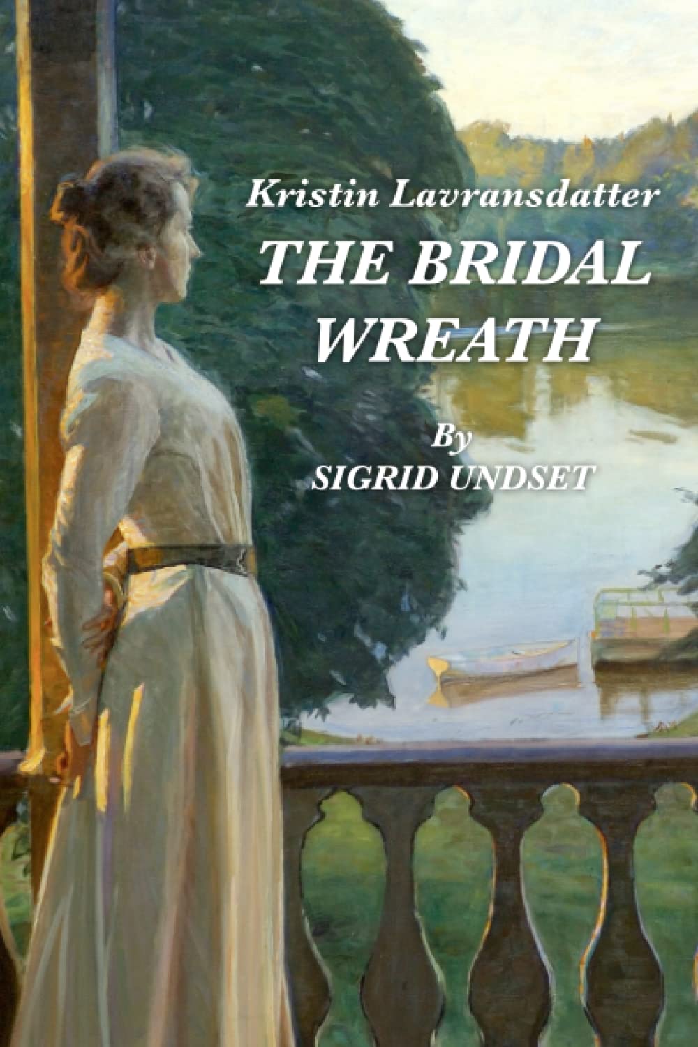 Kristin Lavransdatter The Bridal Wreath by Sigrid Undset | Goodreads
