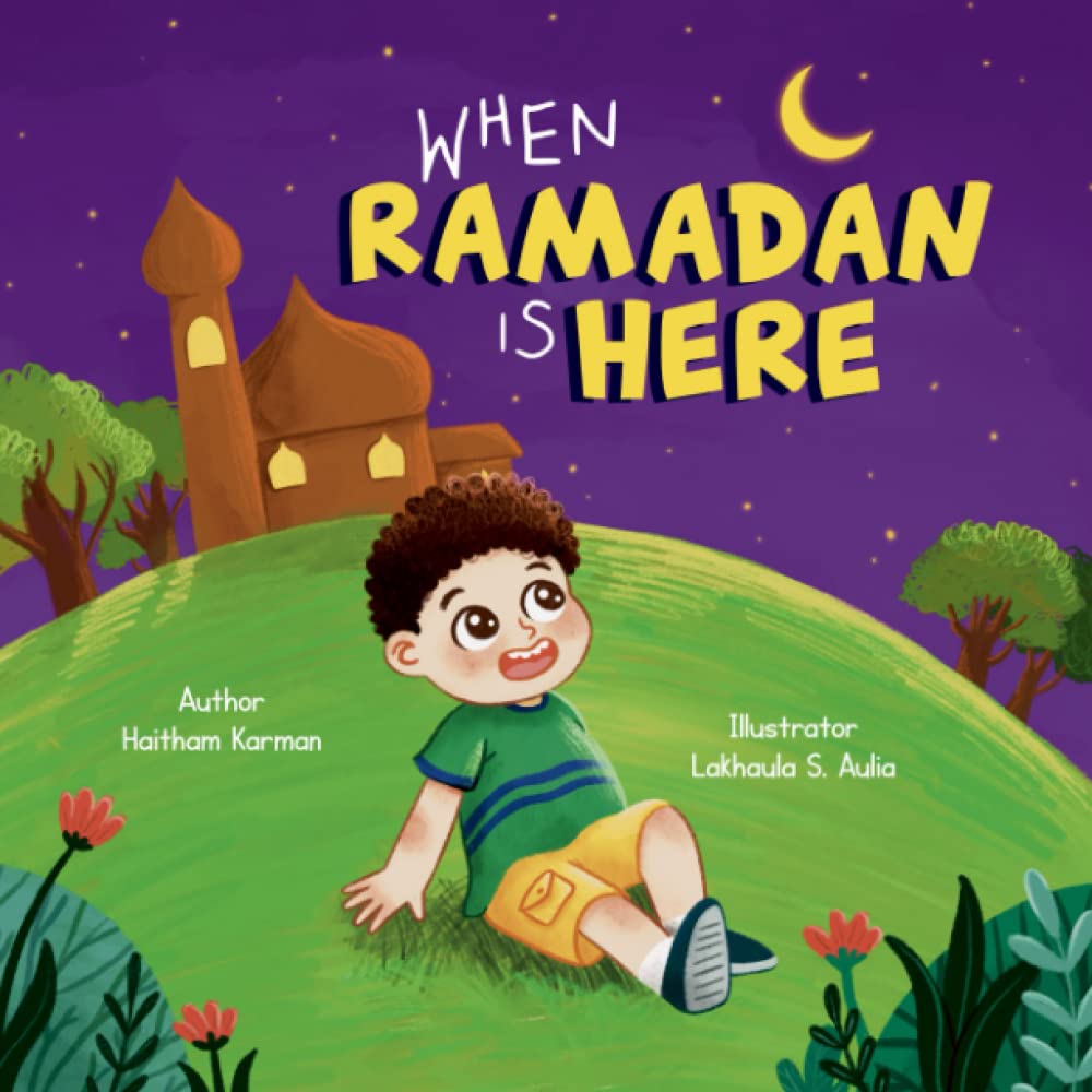 When Ramadan is Here: A Children’s Book Introducing Ramadan and Eid Al ...