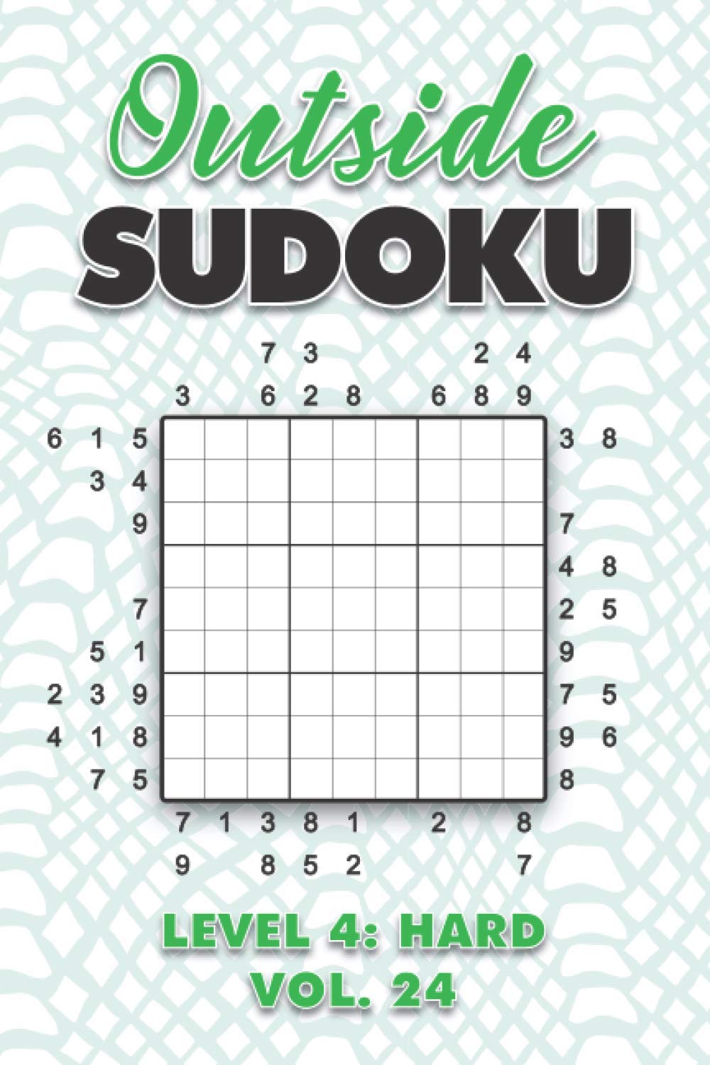 Outside Sudoku Level 4: Hard Vol. 24: Play Outside Sudoku 9x9 Nine Grid ...