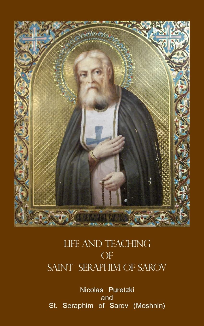 Life and Teaching of Saint Seraphim of Sarov by St Seraphim Of Sarov ...