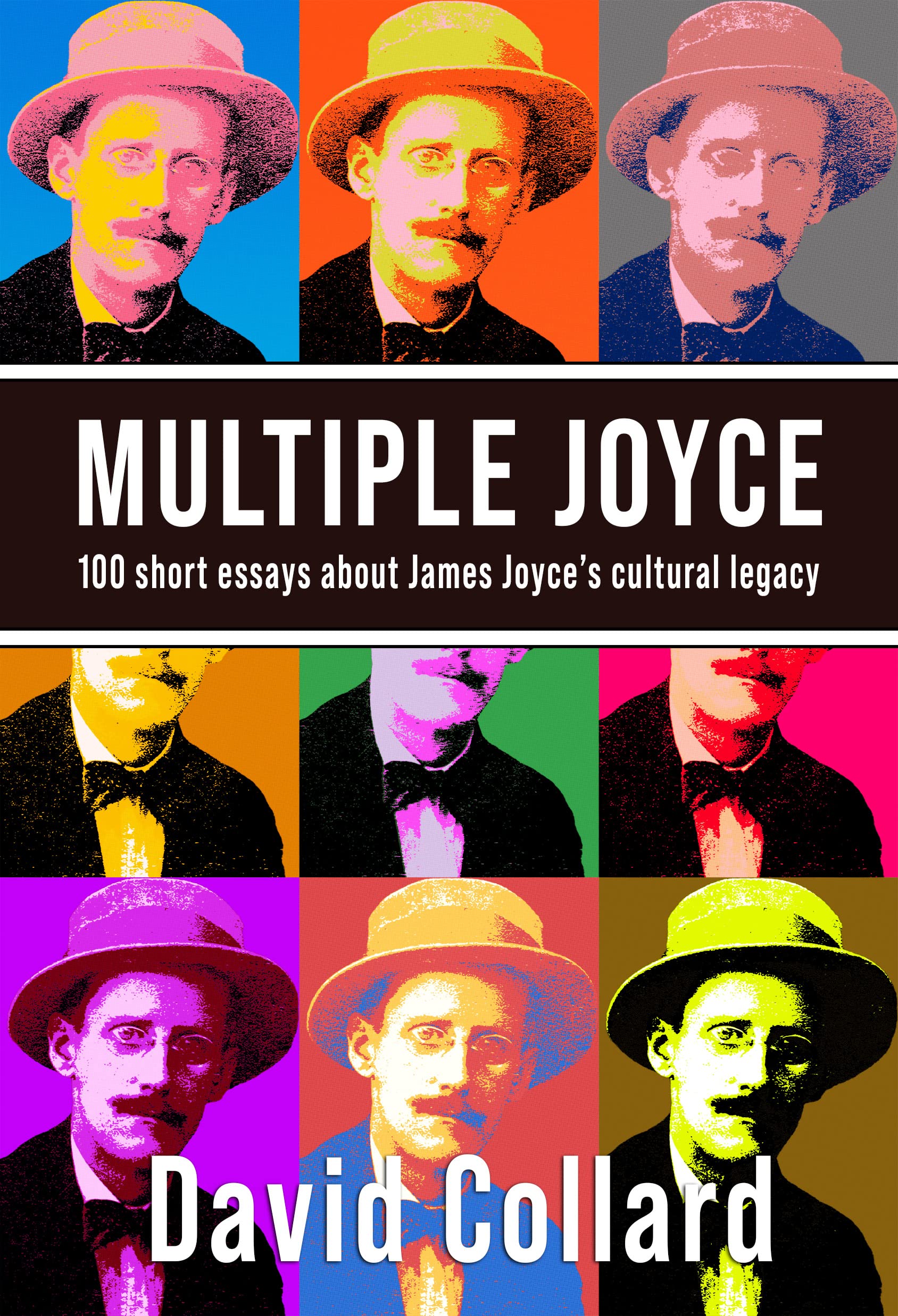 Multiple Joyce: One Hundred Short Essays about James Joyce's Cultural ...