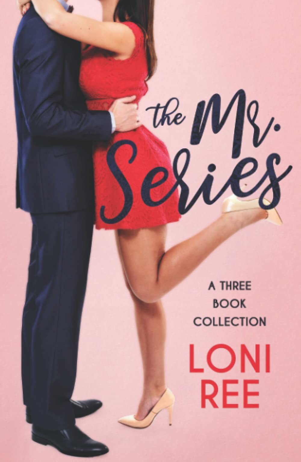 The Mr. Series: A Three Book Collection by Loni Ree | Goodreads