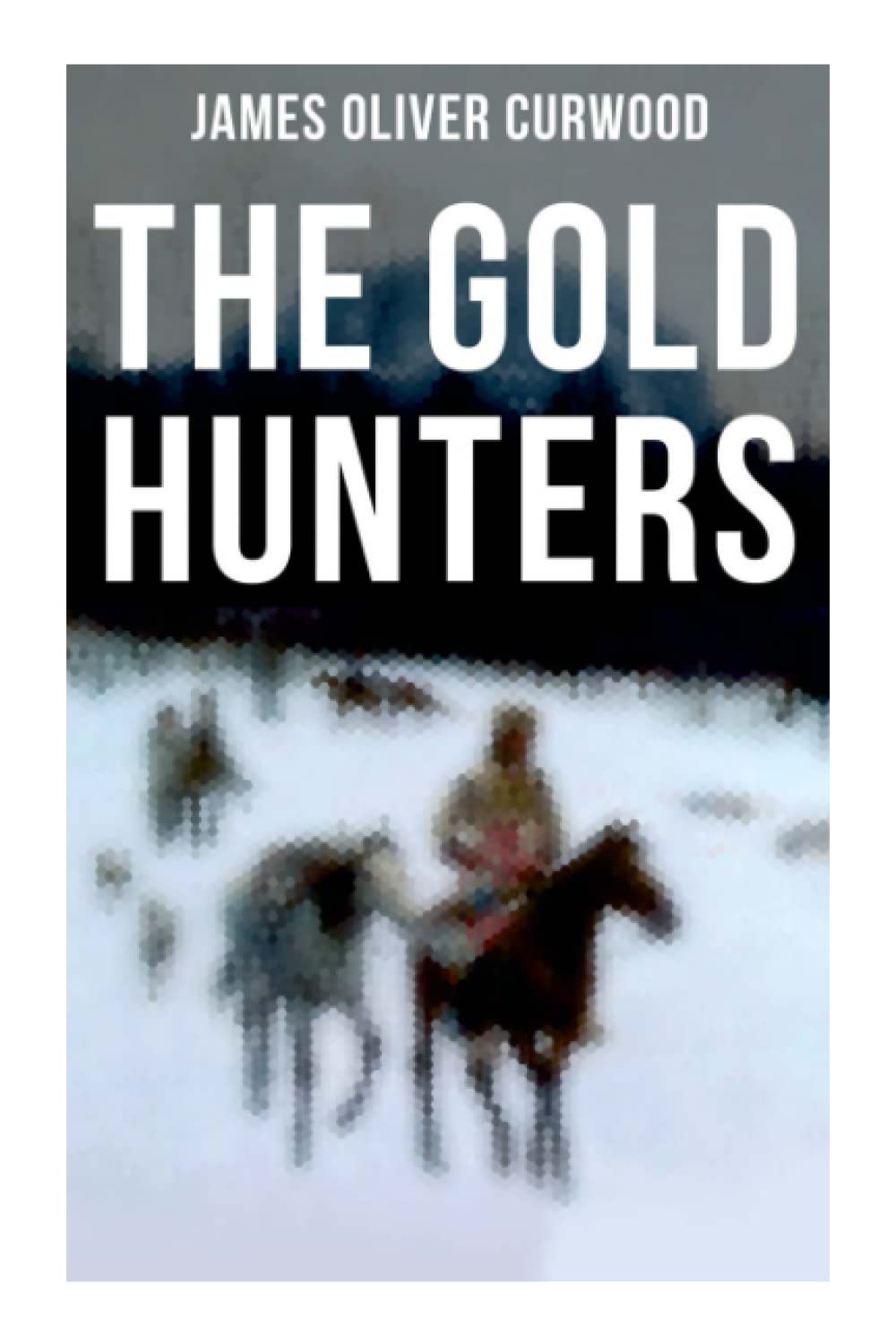 The Gold Hunters: Western Mystery: A Dangerous Treasure Hunt and the ...