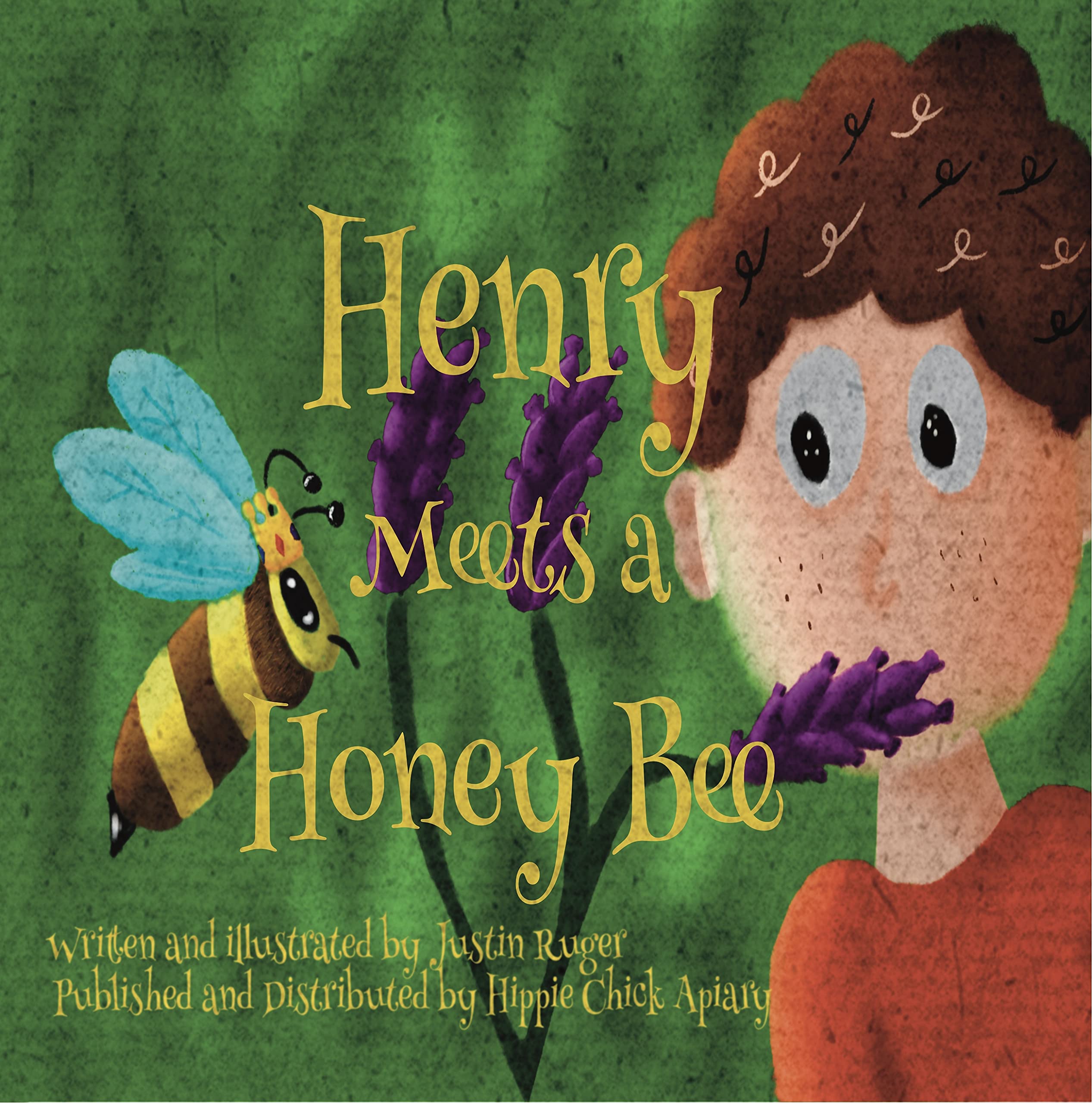 Henry Meets a Honey Bee (Henry Meets a ….) by Hippie Chick Apiary ...