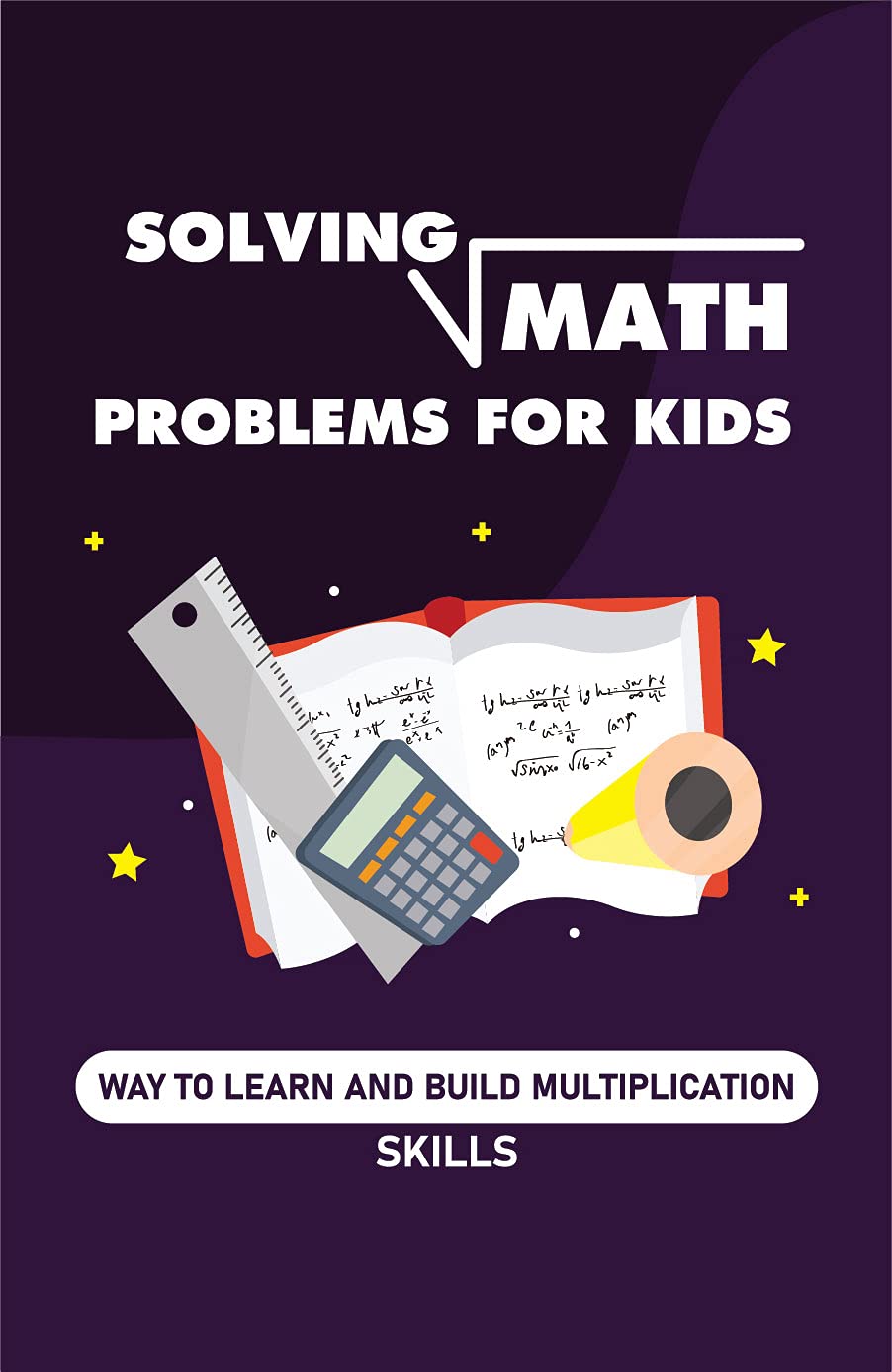 Solving Math Problems For Kids Way To Learn And Build Multiplication Solving Math Problems For Kids Way To Learn And Build Multiplication
