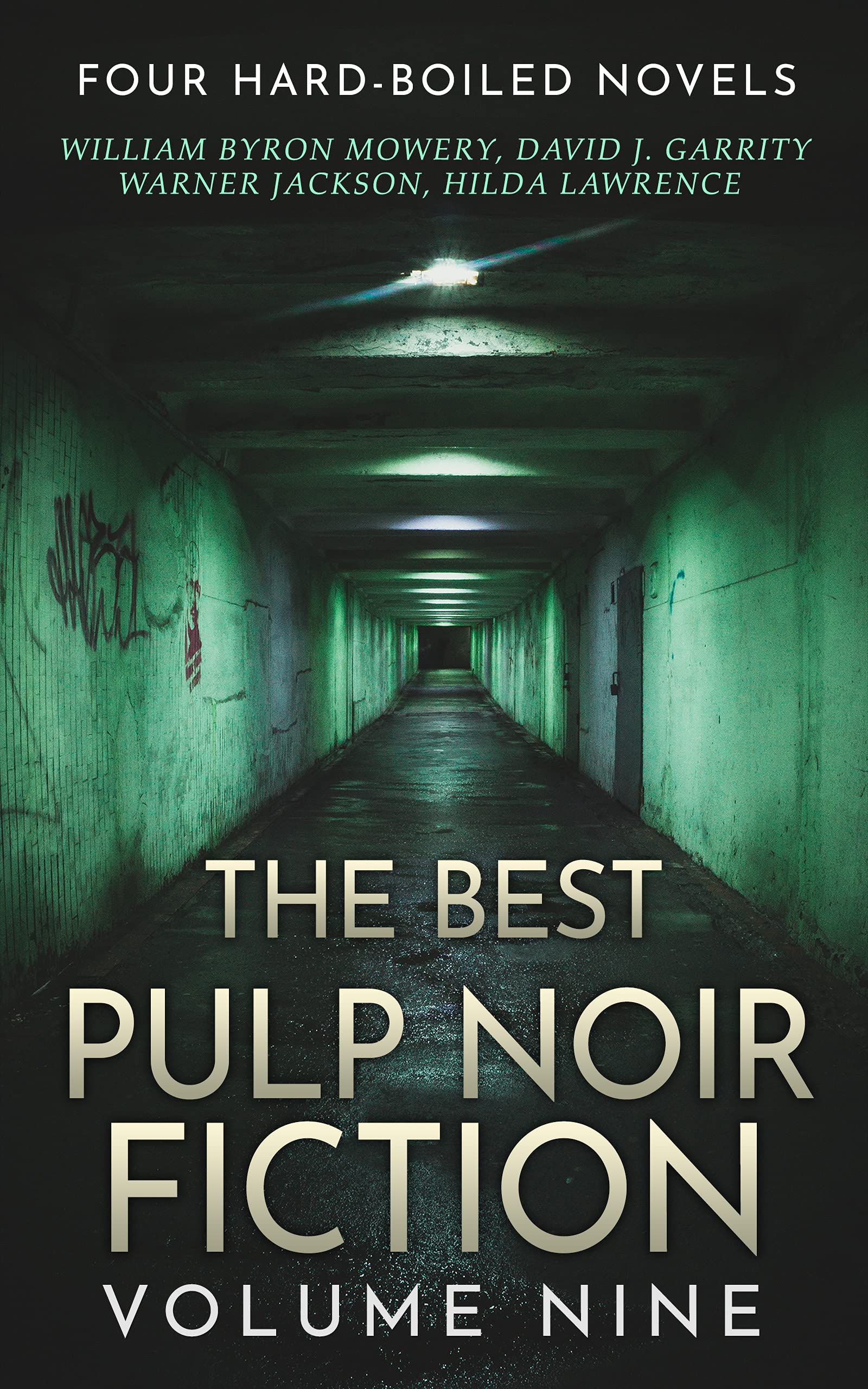 The Best Pulp Noir Fiction: Volume Nine by William Byron Mowery | Goodreads