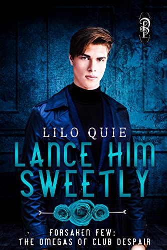 Lance Him Sweetly by Lilo Quie | Goodreads