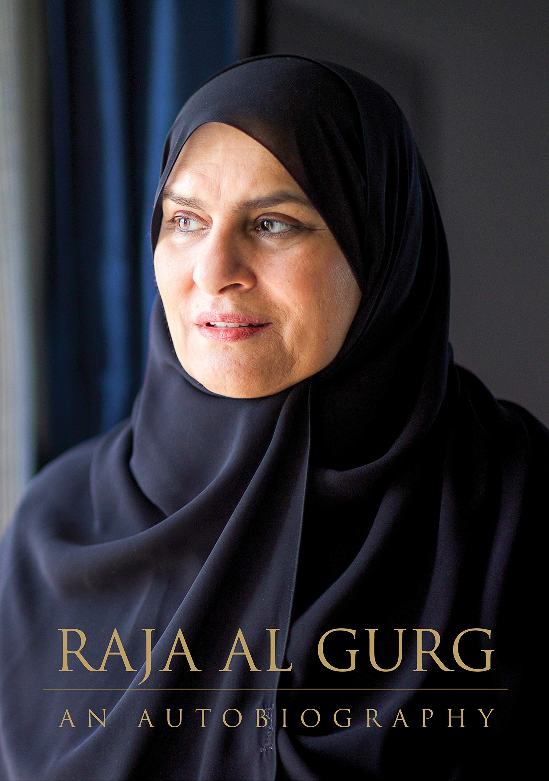 Raja Al Gurg: An Autobiography by Dr Raja Easa Al Gurg | Goodreads