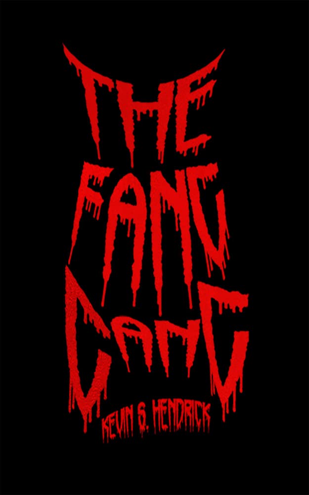 The Fang Gang by Kevin S Hendrick | Goodreads