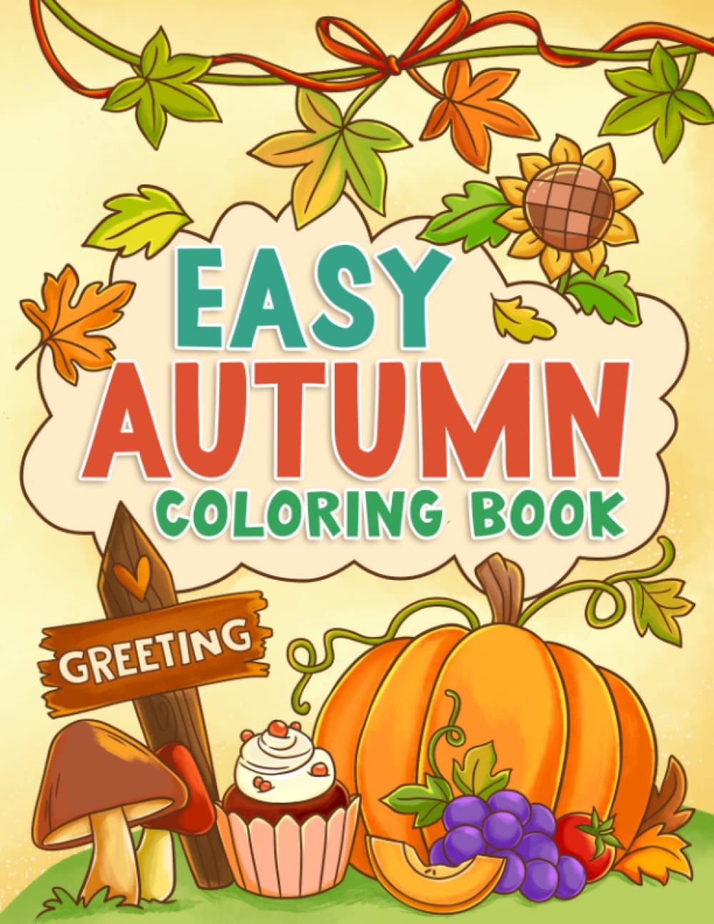 Easy Autumn Coloring Book: Simple, Bold and Large Print Illustrations ...