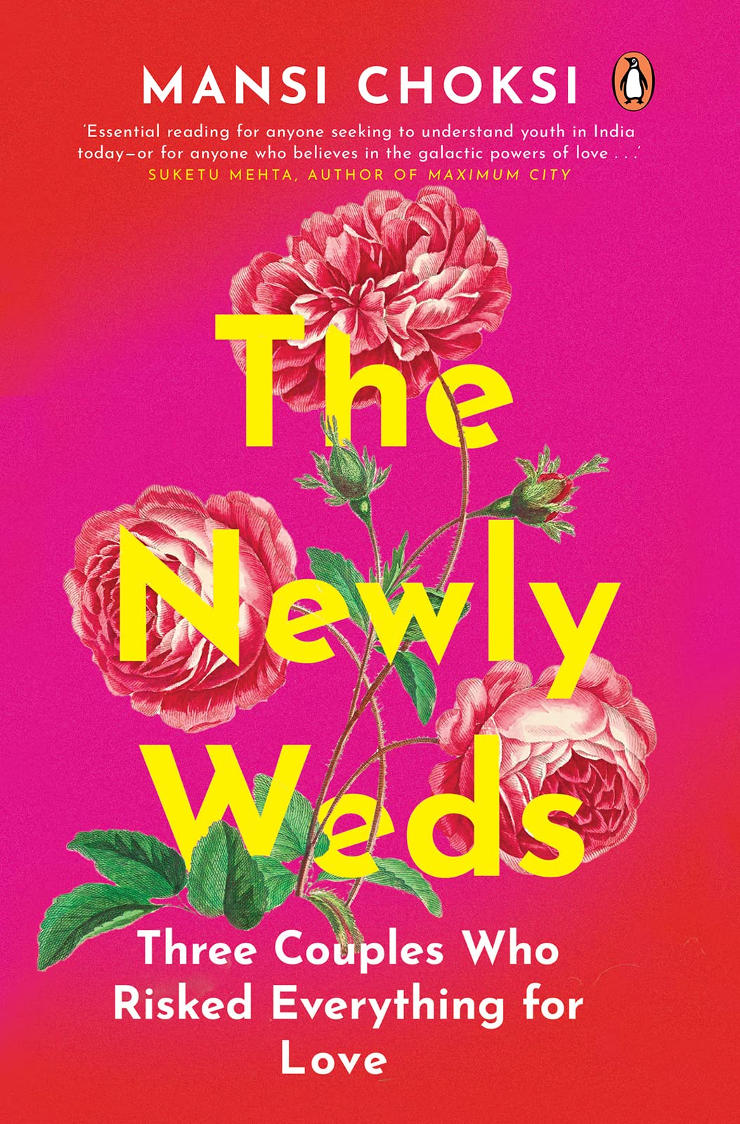 The Newlyweds: Three Couples Who Risked Everything for Love by Mansi Choksi | Goodreads