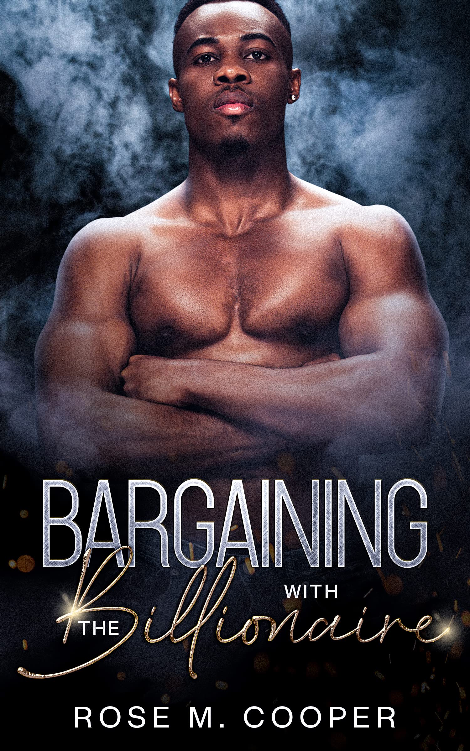 Bargaining With the Billionaire by Rose M. Cooper | Goodreads