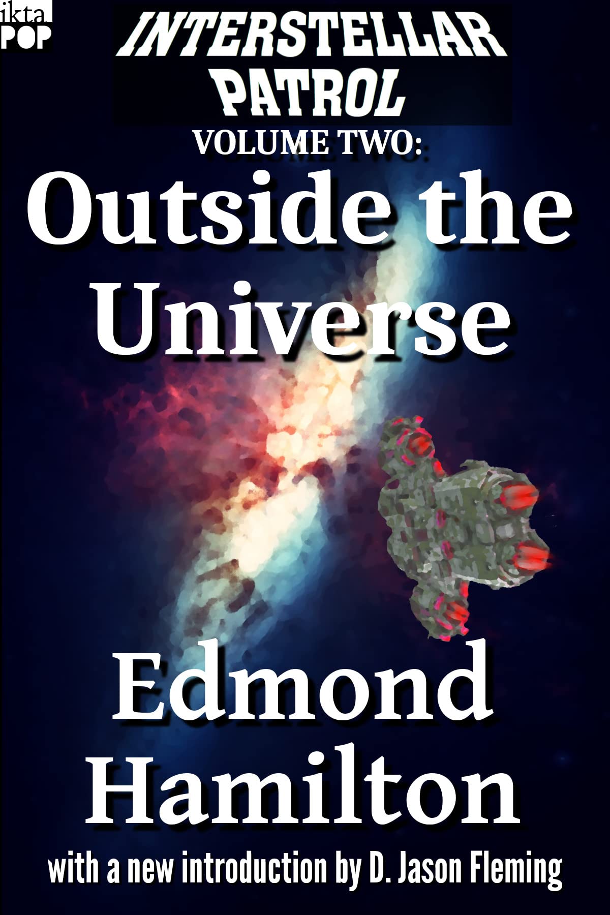 Outside the Universe (Annotated): The Interstellar Patrol, Volume 2 ...