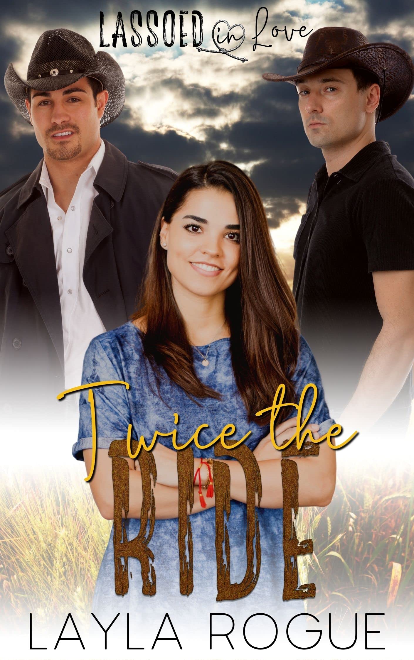 Twice the Ride (Lassoed in Love) by Layla Rogue | Goodreads