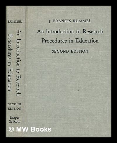Introduction to Research Procedures in Education by J FRANCIS RUMMEL ...
