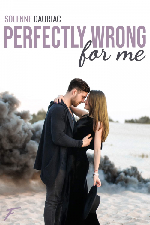 Perfectly wrong for me by Solenne Dauriac | Goodreads