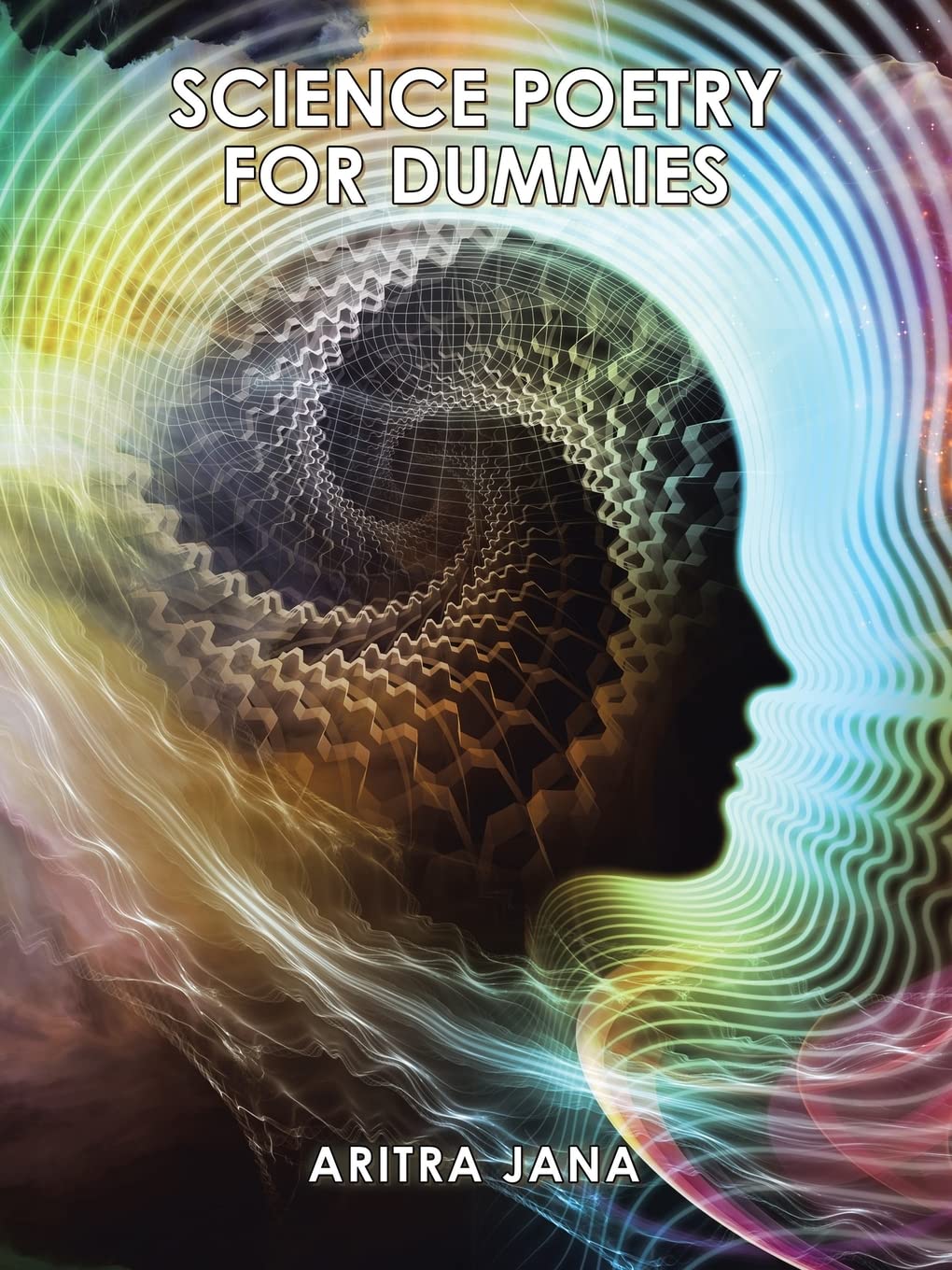 Science Poetry for Dummies by Aritra Jana | Goodreads