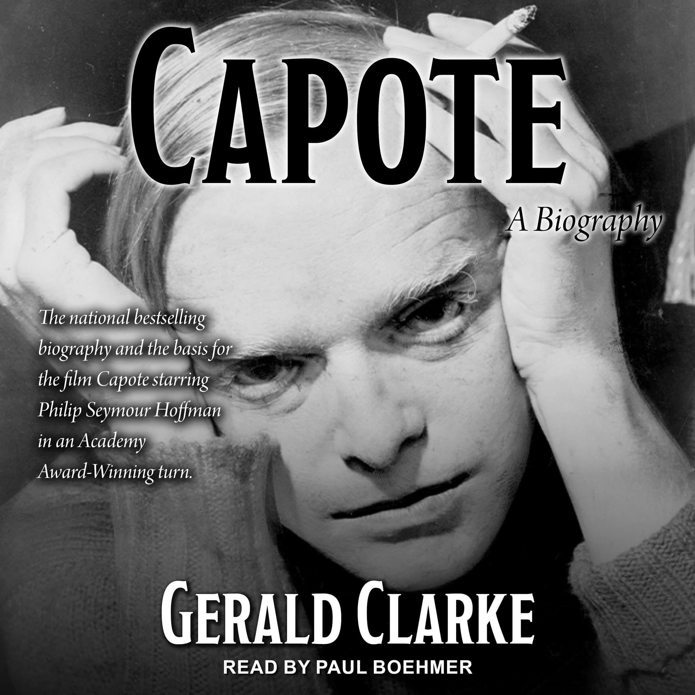 Capote: A Biography by Gerald Clarke | Goodreads