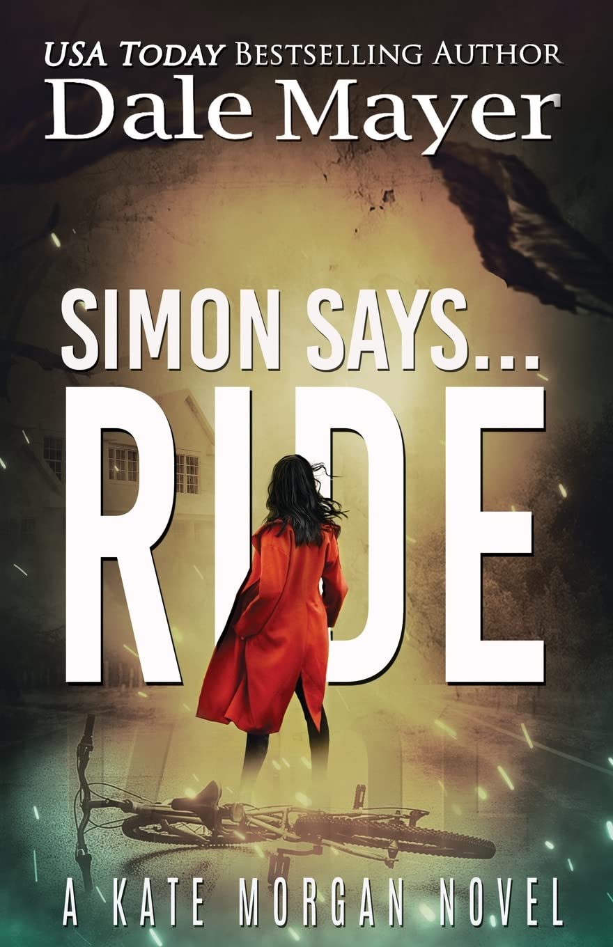Simon Says... Ride (Kate Morgan Thrillers) by Dale Mayer | Goodreads