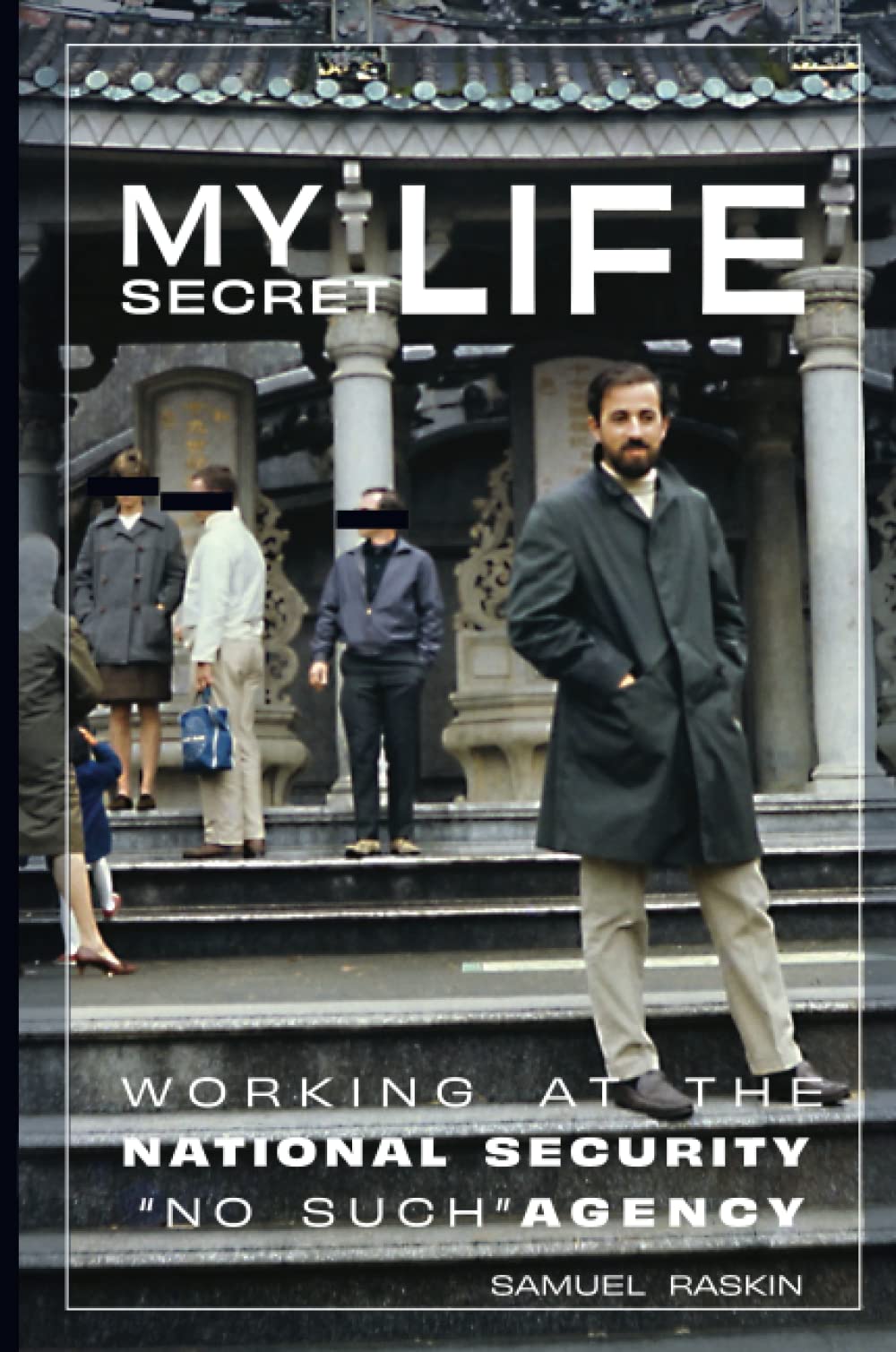 My Secret Life: Working at The National Security Agency "No Such Agency ...