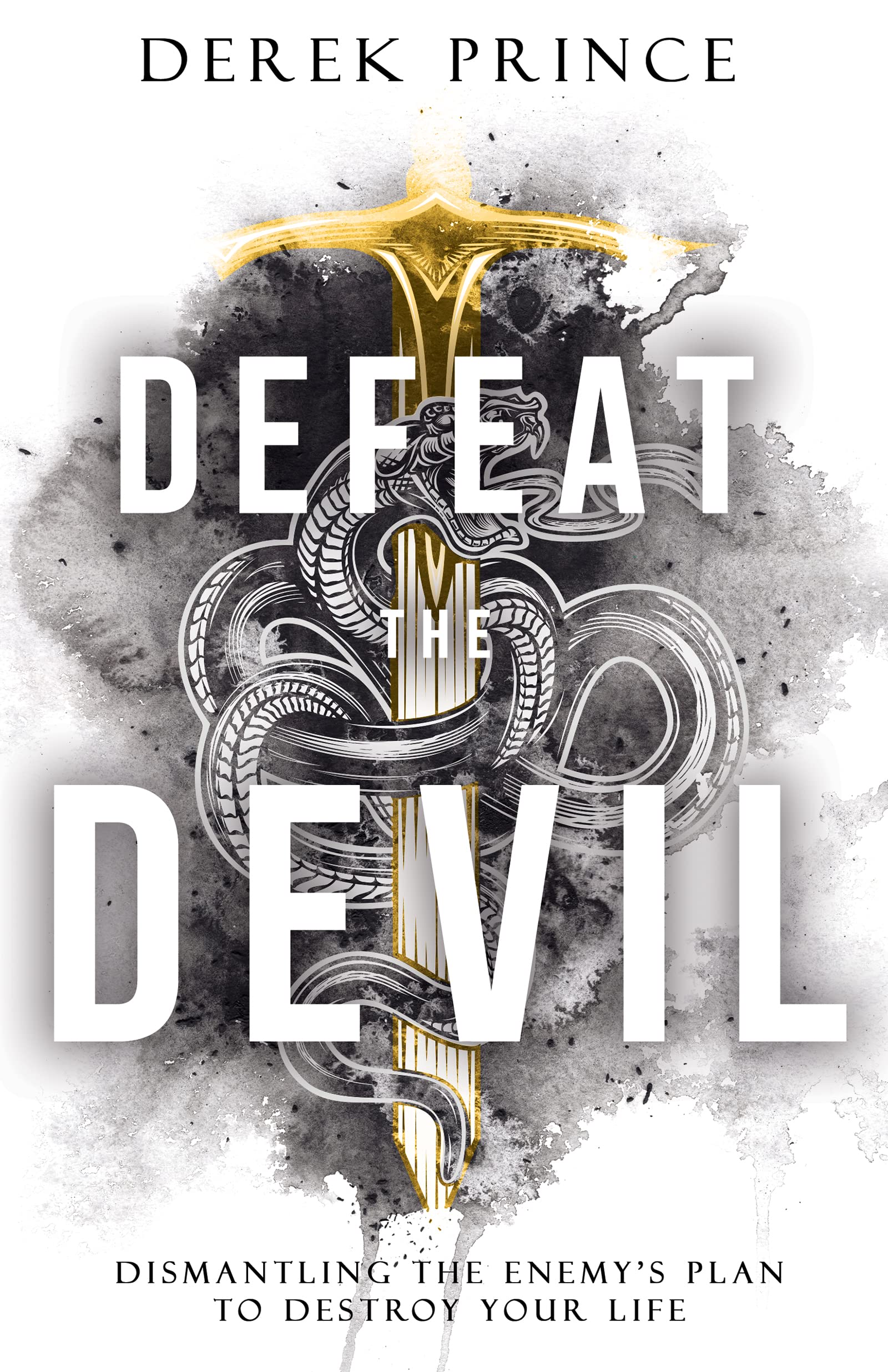 Defeat The Devil Dismantling The Enemy s Plan To Destroy Your Life By Defeat The Devil Dismantling The Enemy s Plan To Destroy Your Life By