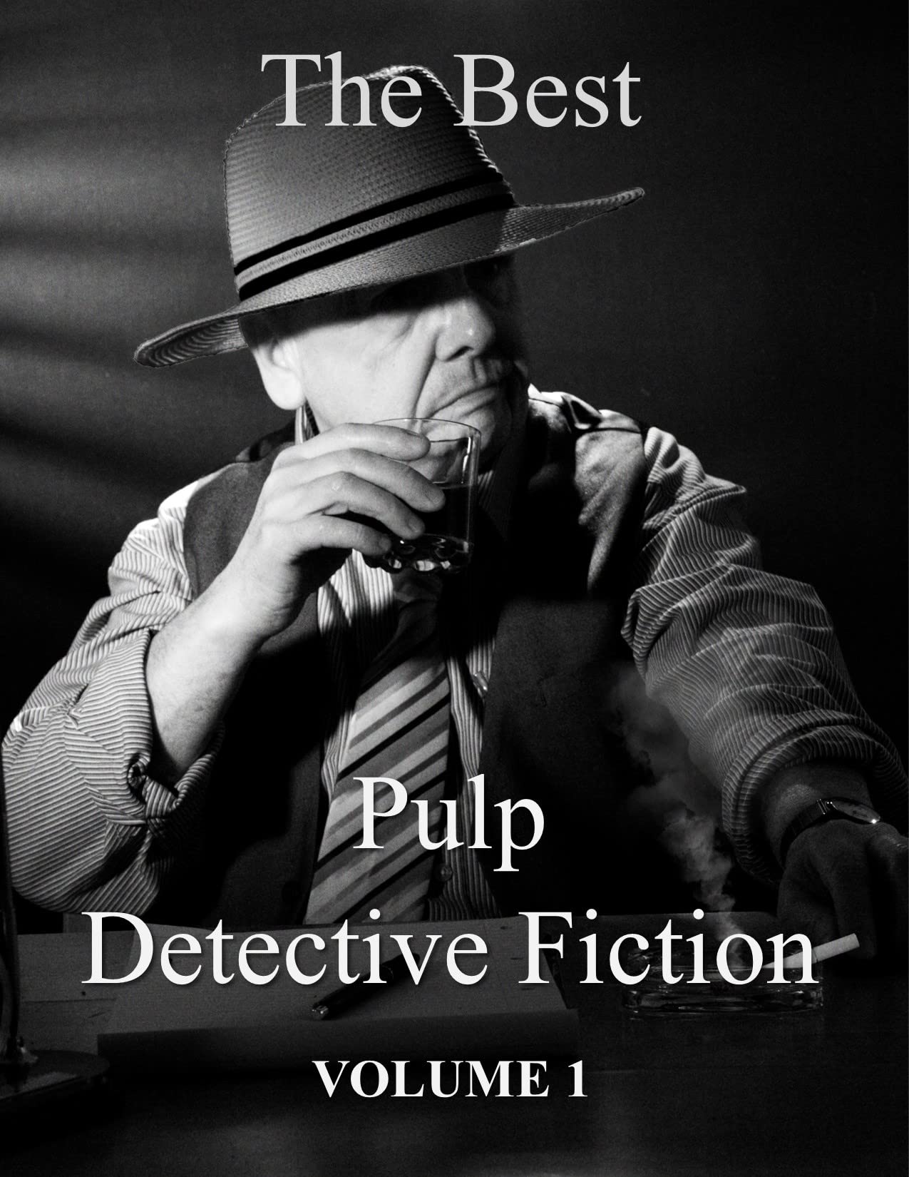 The Best Pulp Detective Fiction, Volume 1 by Alexander Wilson | Goodreads