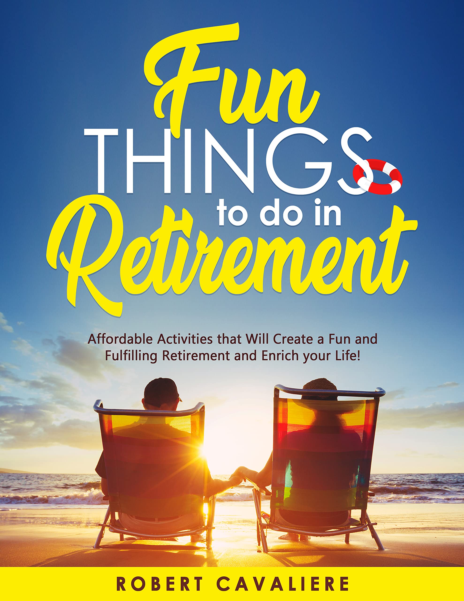 Fun Things to do in Retirement: Affordable Activities that Will Create ...