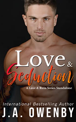 Love & Seduction (Love & Ruin #6) by J.A. Owenby | Goodreads