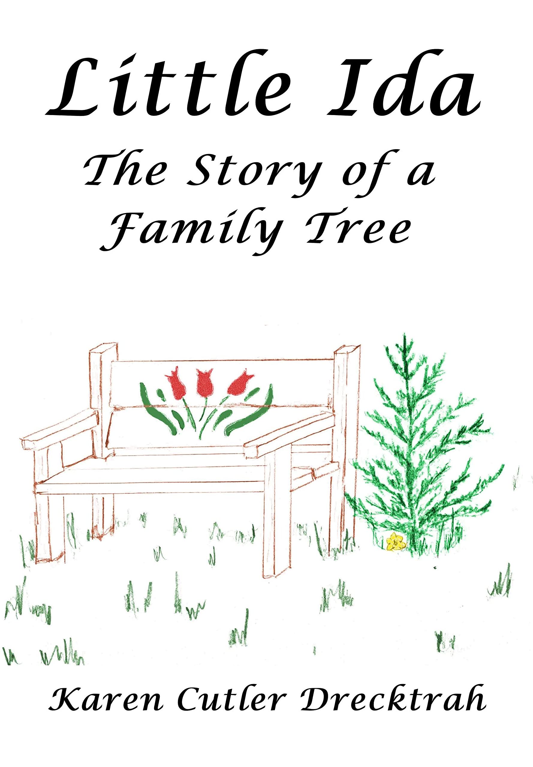 Little Ida: The Story of a Family Tree by Karen Cutler Drecktrah ...
