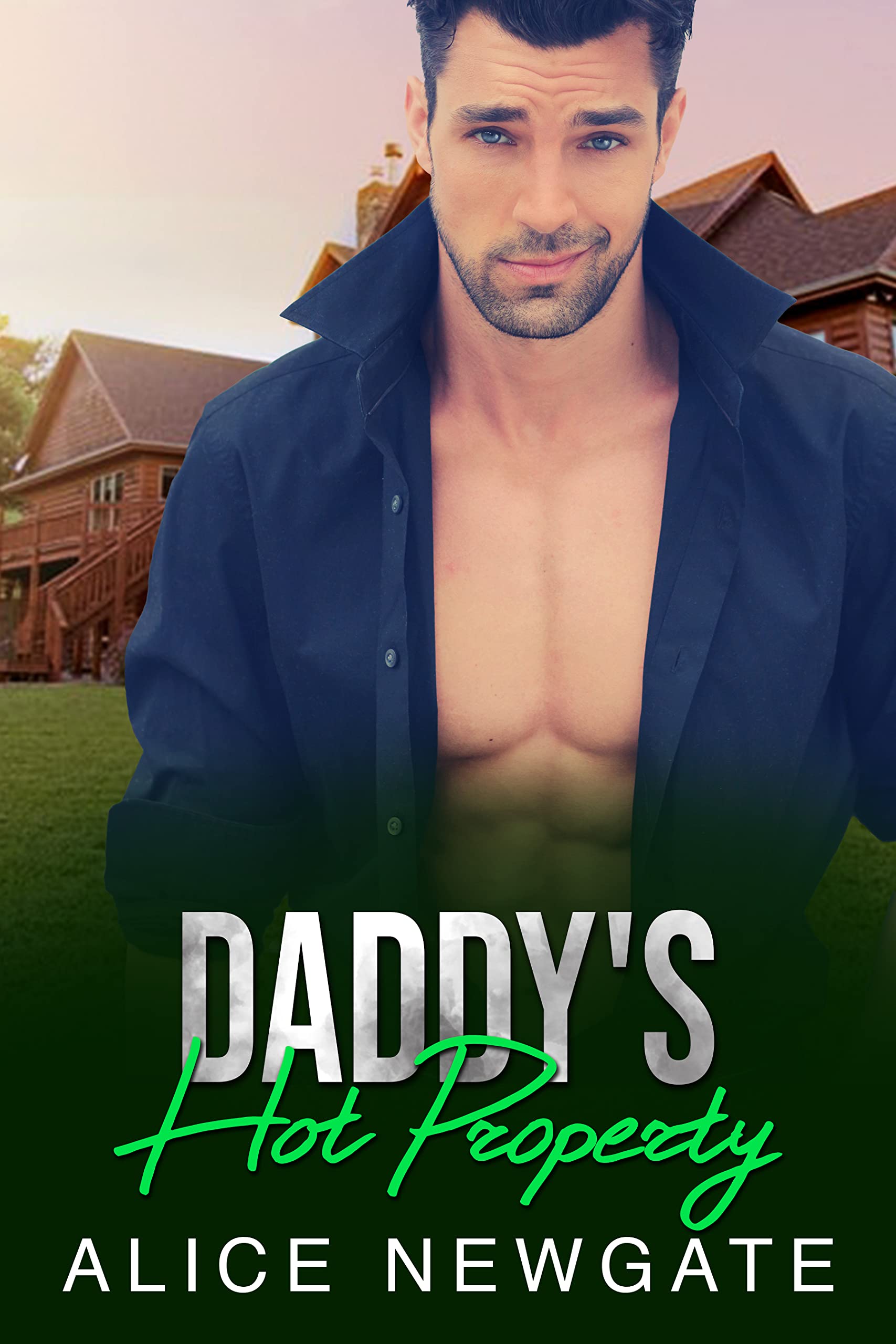 Daddy's Hot Property: An Age Play, DDlg, Instalove, Standalone, Romance by Alice Newgate | Goodreads