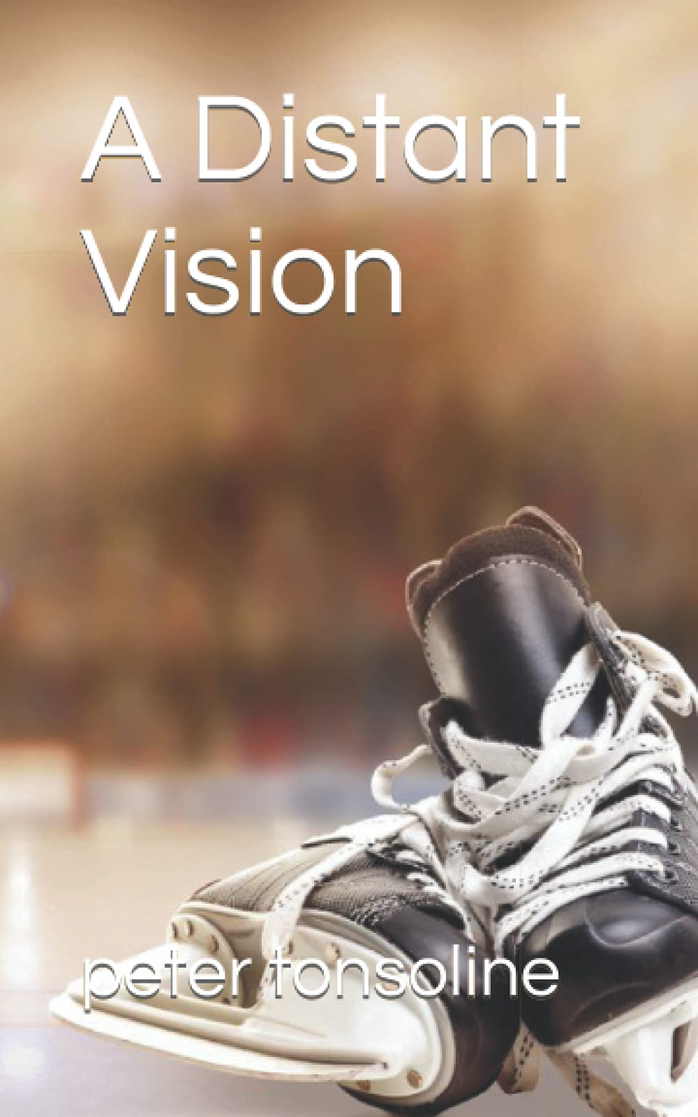 A Distant Vision by peter v tonsoline | Goodreads