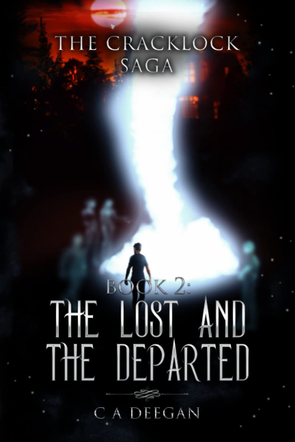 Book 2: The Lost and the Departed: The Cracklock Saga by C.A. Deegan ...