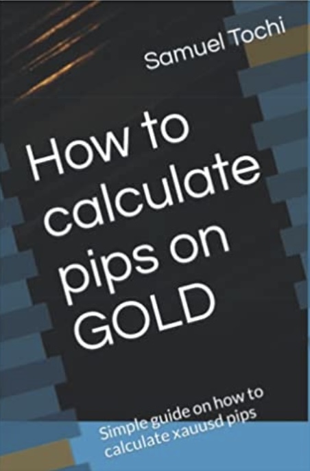 How to calculate pips on GOLD by Samuel Tochi | Goodreads