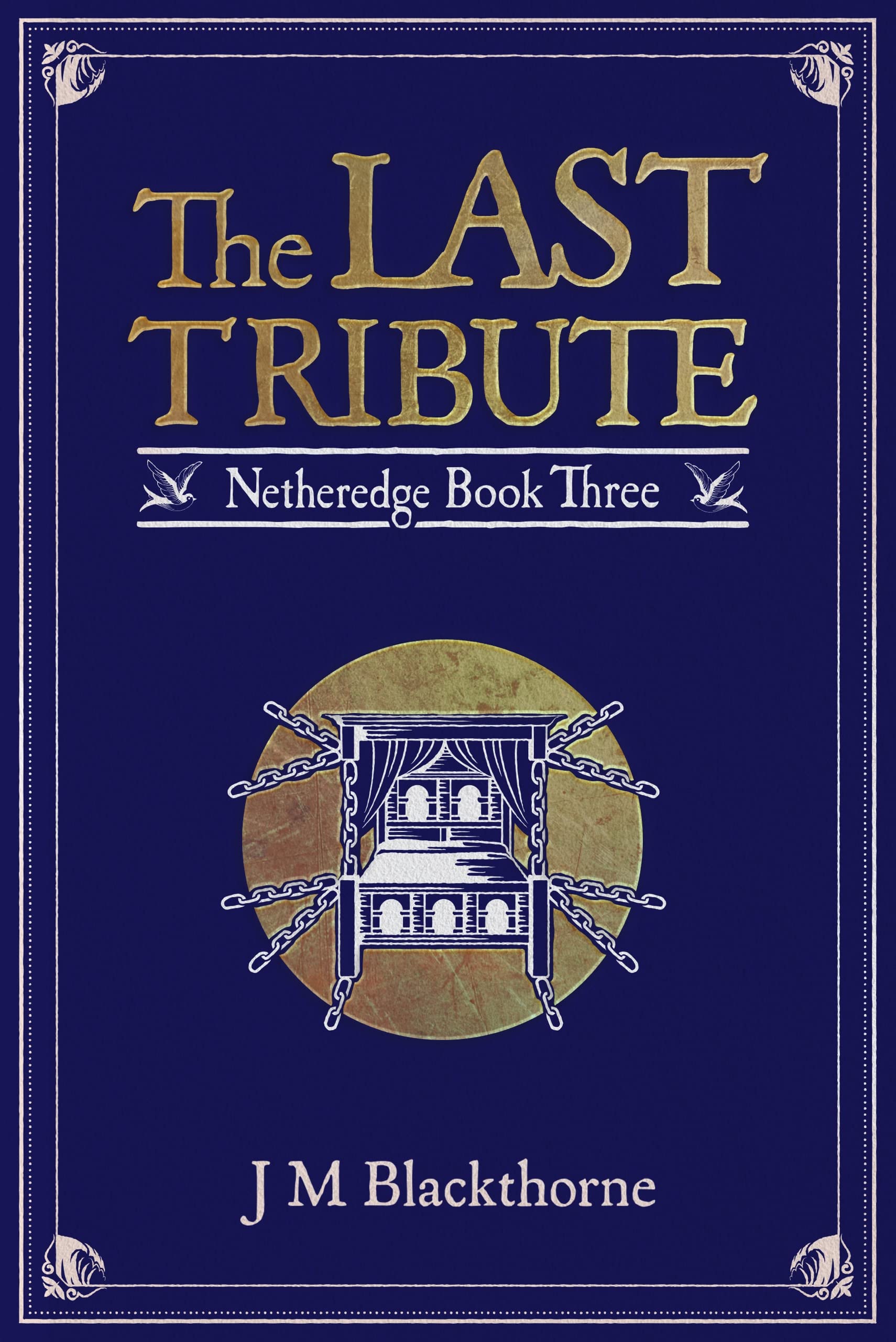 The Last Tribute (Netheredge) by J.M. Blackthorne | Goodreads