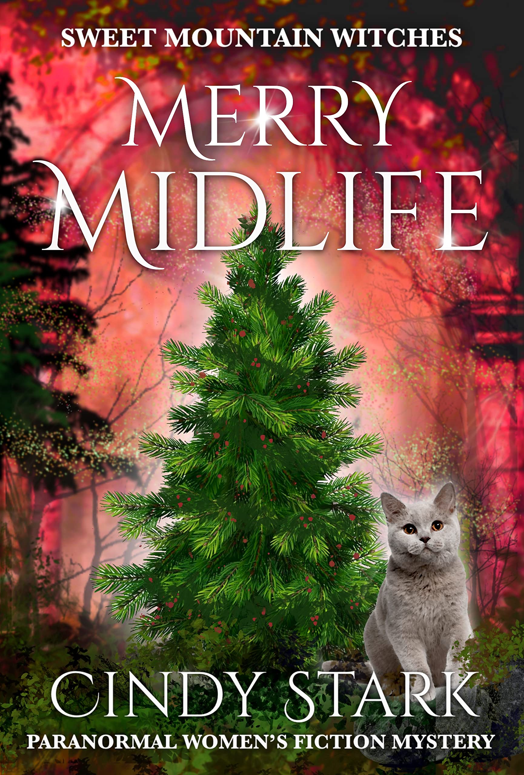 Merry Midlife (Sweet Mountain Witches, #9) by Cindy Stark | Goodreads