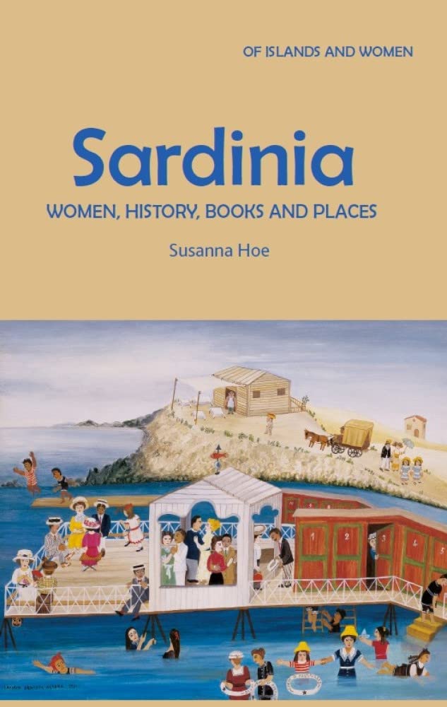 Sardinia: Women, History, Books and Places by Susanna Hoe | Goodreads