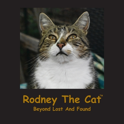 Rodney The Cat, Beyond Lost And Found by Linda Deane | Goodreads