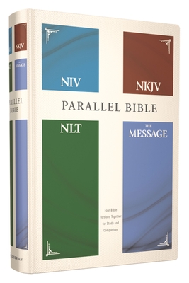 NIV, NKJV, NLT, The Message, (Contemporary Comparative) Parallel Bible ...