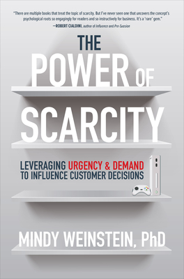The Power of Scarcity: Leveraging Urgency and Demand to Influence ...