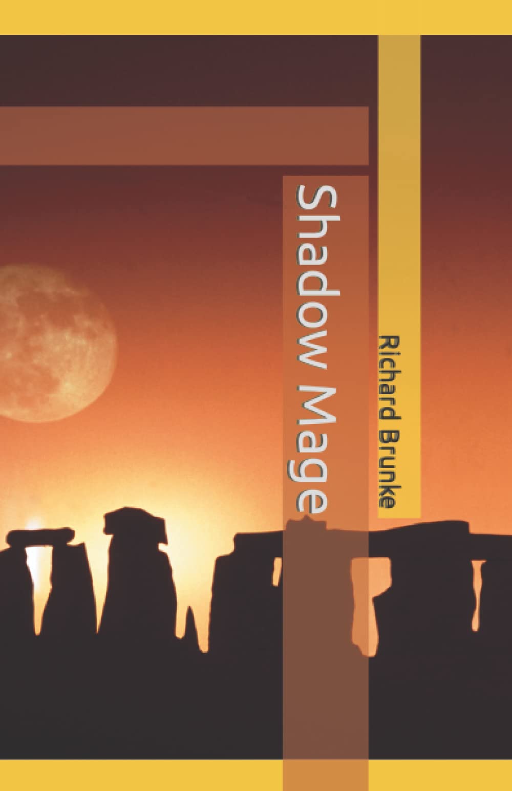 Shadow Mage by Richard Brunke | Goodreads