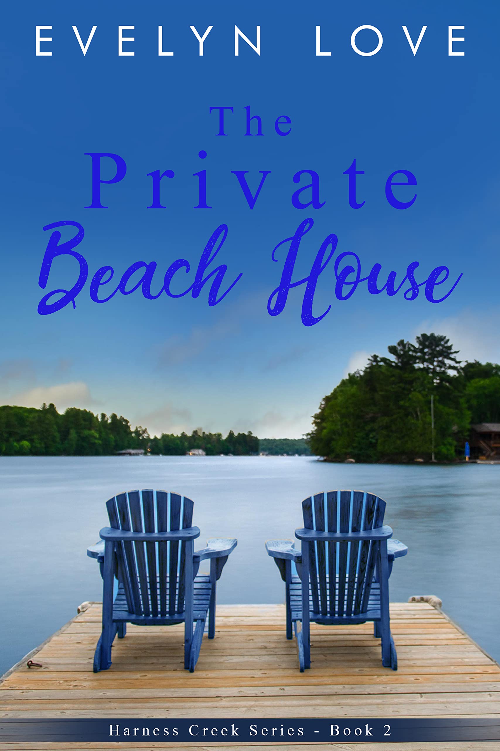 The Private Beach House: Harness Creek Series Book 2 by Evelyn Love ...