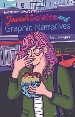 Jewish Comics and Graphic Narratives: A Critical Guide by Matt Reingold ...